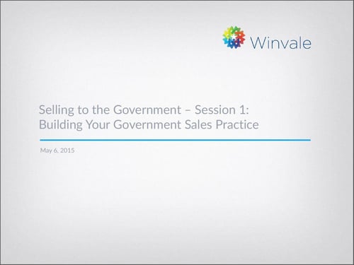 Webinar Download - Selling to the Government - Session 1: Building Your ...