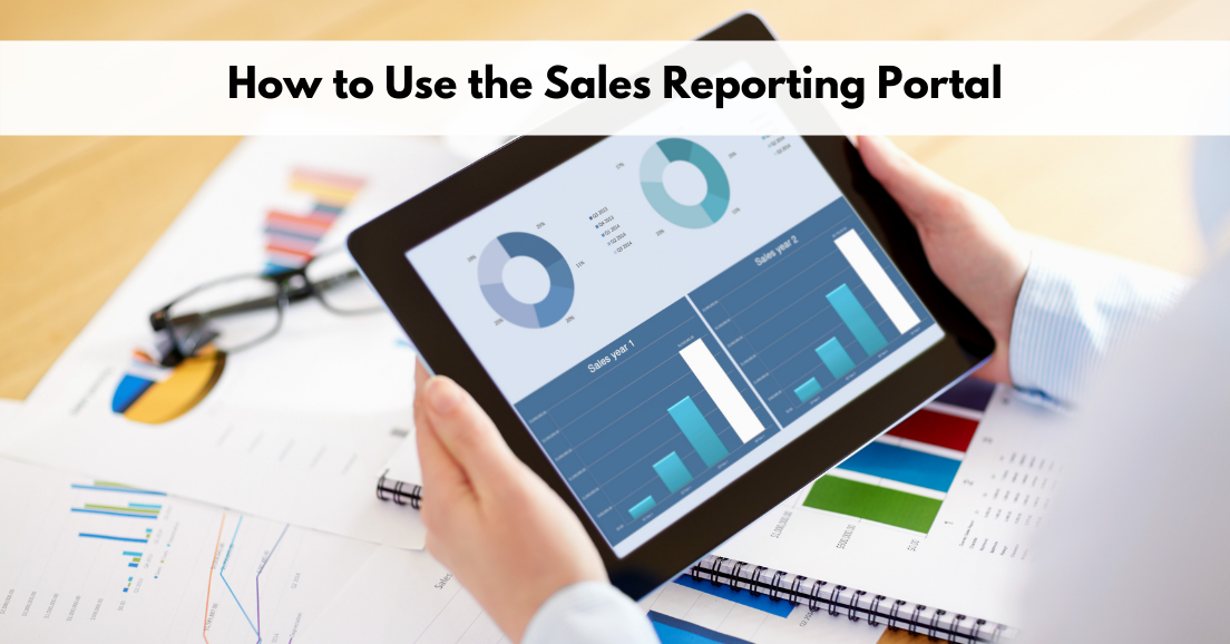 Webinar | How to Use the Sales Reporting Portal
